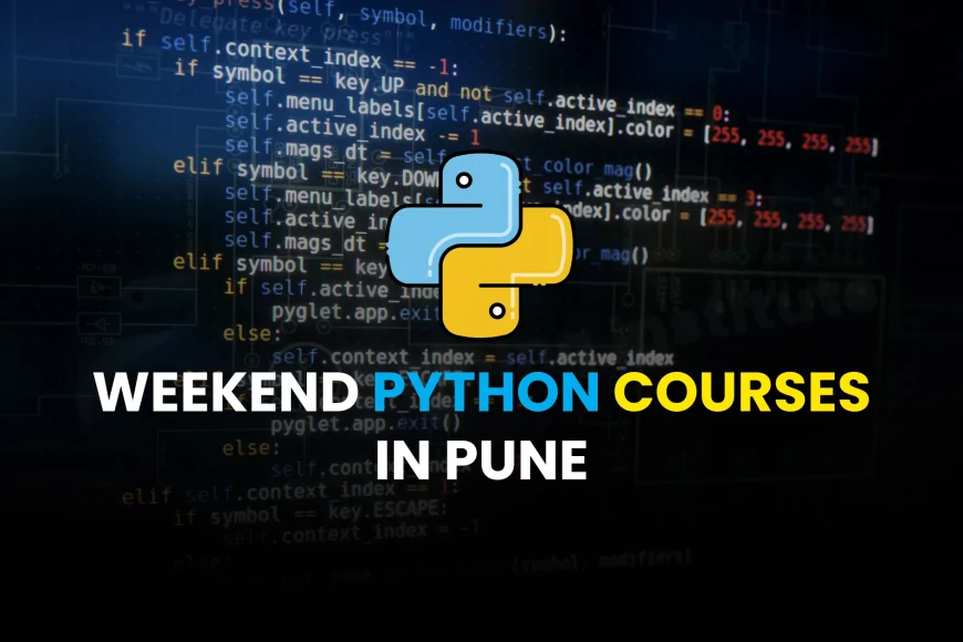 Weekend Batches for Python Programming Pune | Python Weekend Course in Pune with Projects ...