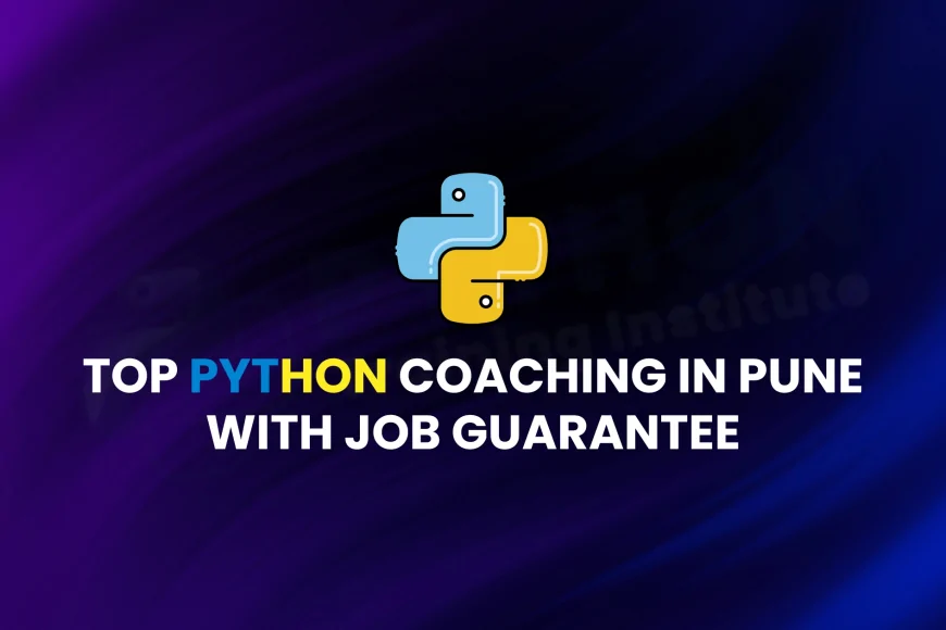 Best Python Coaching for Job Seekers Pune | Python Coaching in Pune for Guaranteed Job ...
