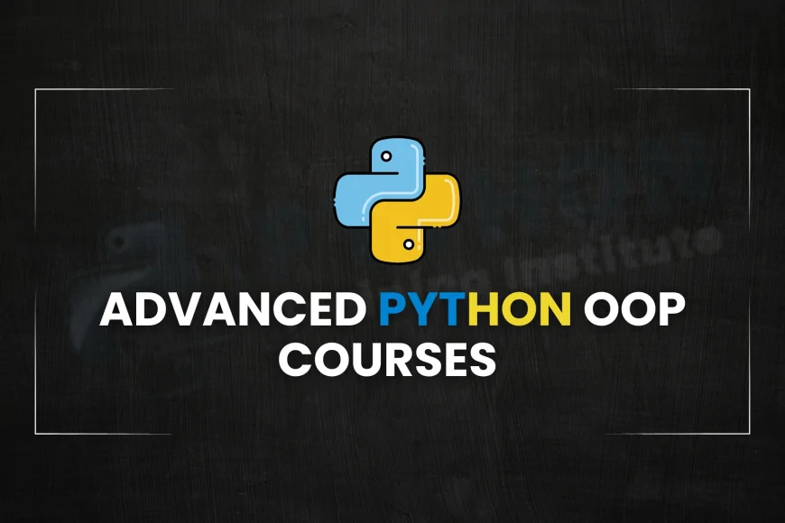 Python Object-Oriented Programming Courses Pune | Advanced Python OOP Training Programs in Pune ...