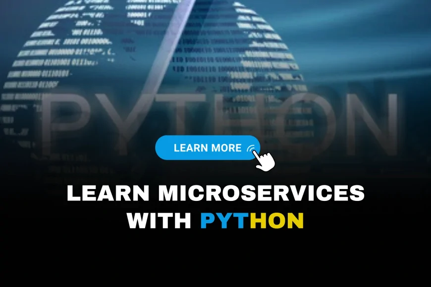 Python Microservices Architecture Courses Pune | Advanced Python Microservices Courses Available ...