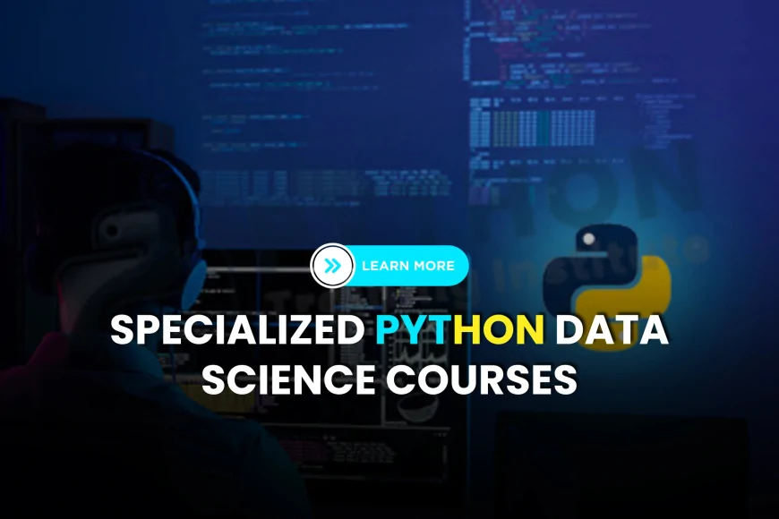 Specialized Python Data Science Courses Pune | Specialized Python Data Science Learning Programs ...