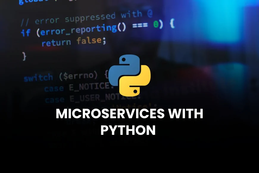 Microservices Development with Python Course Pune | Python Microservices Architecture Training ...