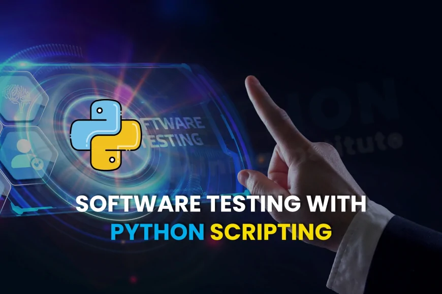 Software Testing With Python Scripting Pune Learn Software Testing