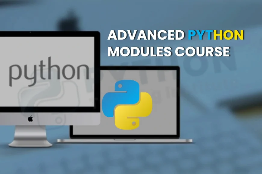 Advanced Python Modules Course Pune | Advanced Python Libraries & Modules Course Pune - Learn ...