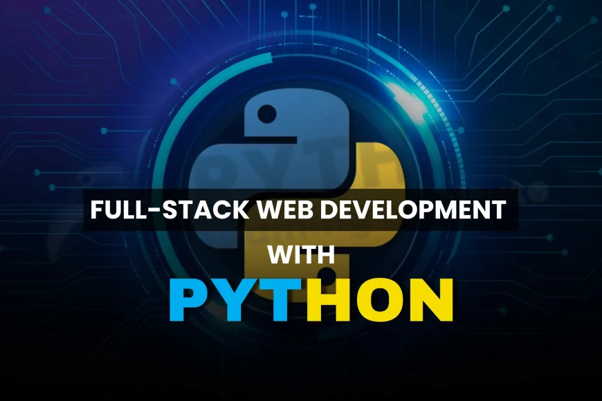 Full-Stack Web Development Using Python in Pune | Python Full Stack Web Development Program in ...