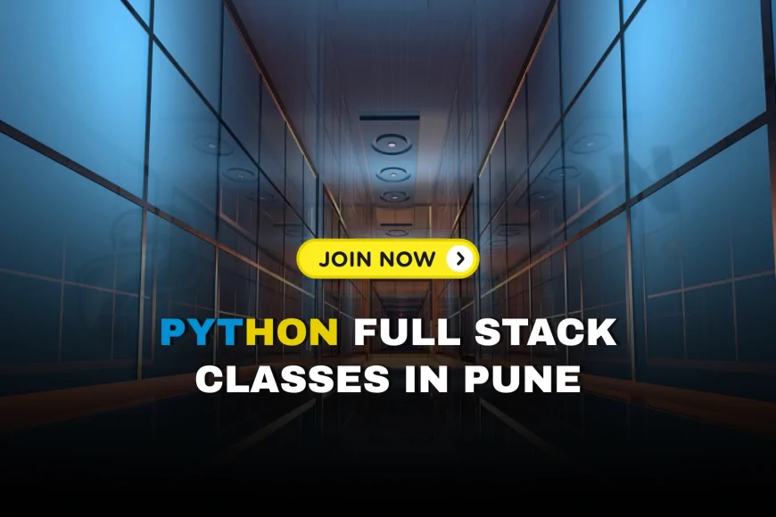 Learn Full Stack Development with Python: Top Classes in Pune | Python Full Stack Classes in ...