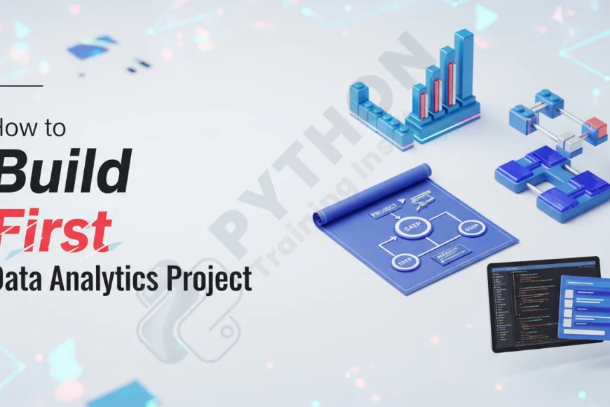 How to Build Your First Data Analytics Project | How to Build a Data ...